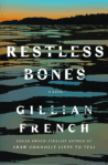 Restless Bones by Gillian French: Book Review – ALL FOR ONE